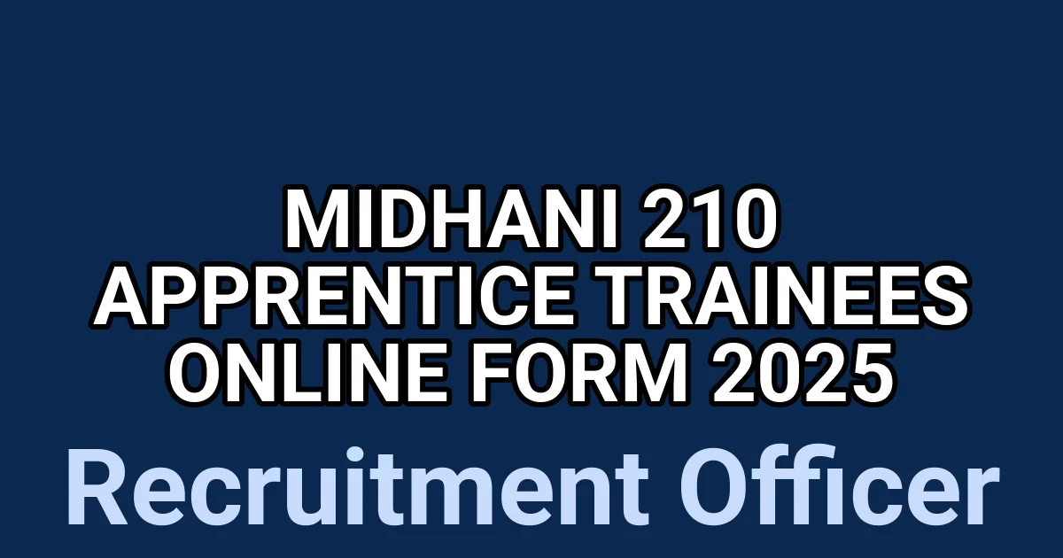 MIDHANI 210 Apprentice Trainees Online Form 2025
