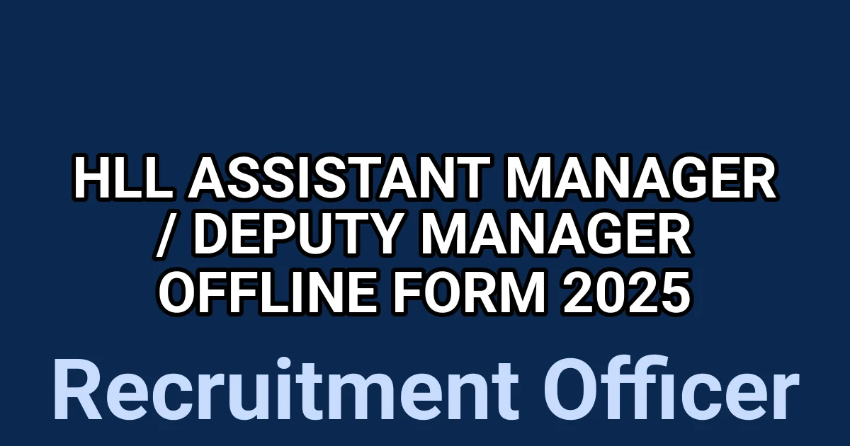 HLL Assistant Manager / Deputy Manager Offline Form 2025
