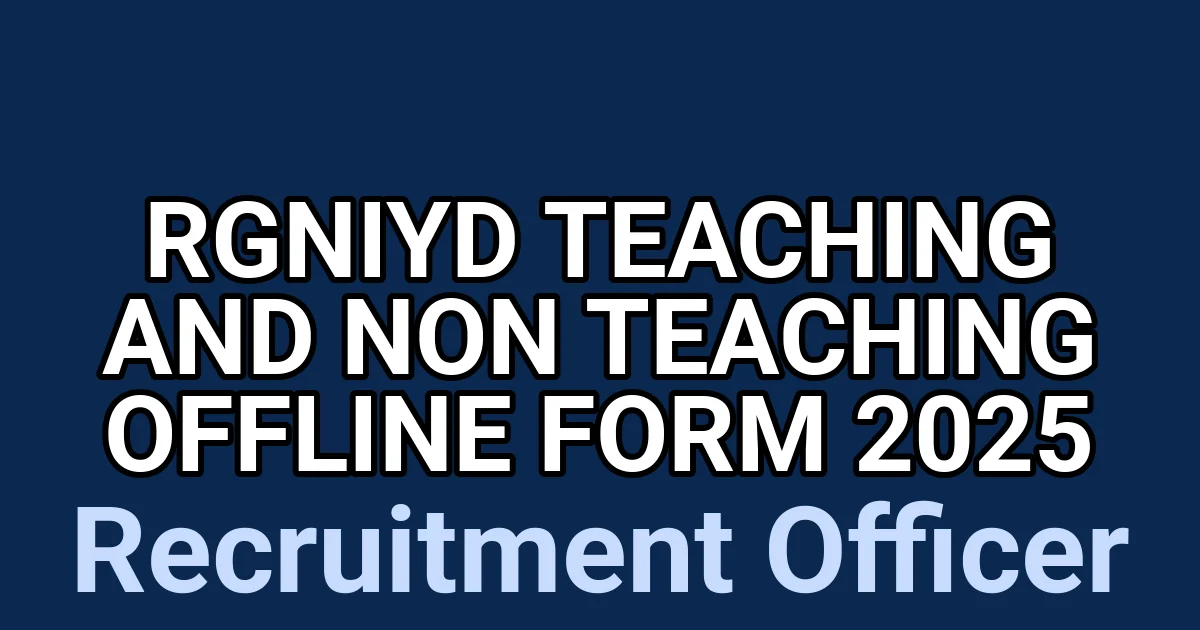 RGNIYD Teaching and Non Teaching Offline Form 2025