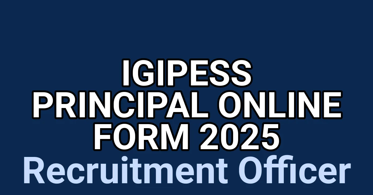 IGIPESS Principal Online Form 2025
