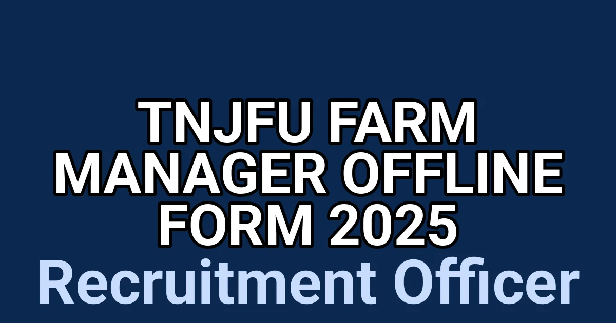 TNJFU Farm Manager Offline Form 2025