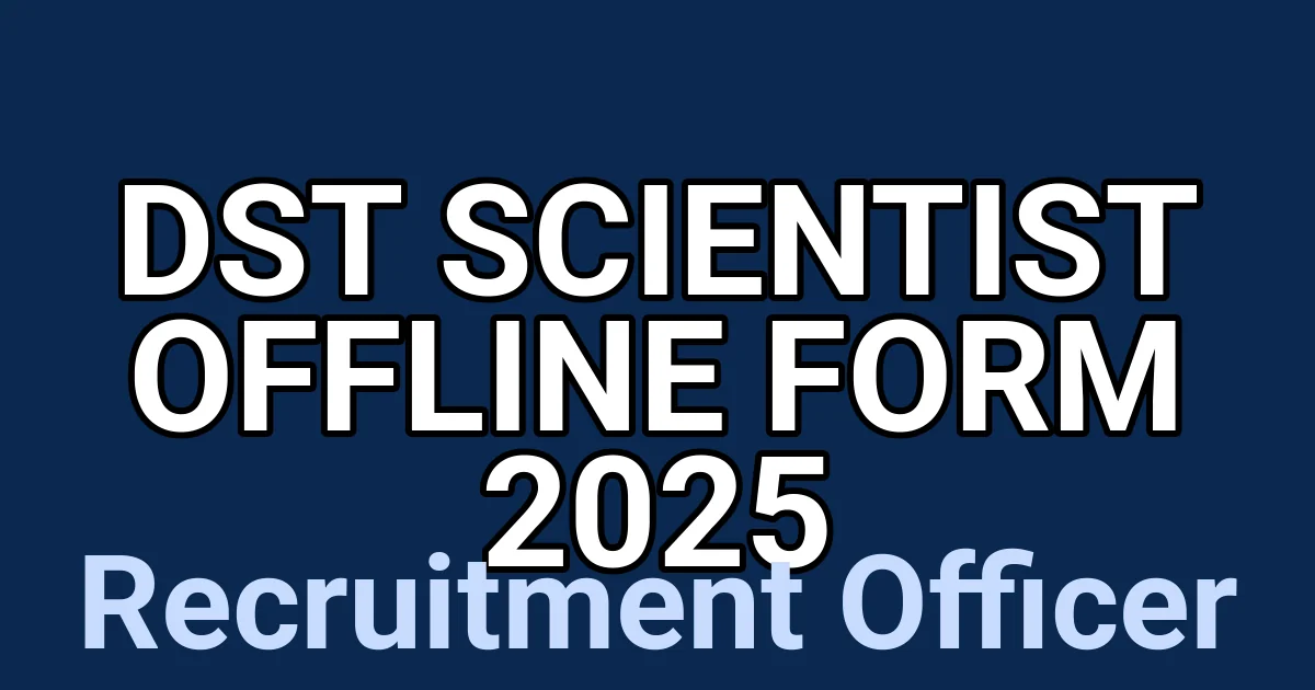 DST Scientist Offline Form 2025