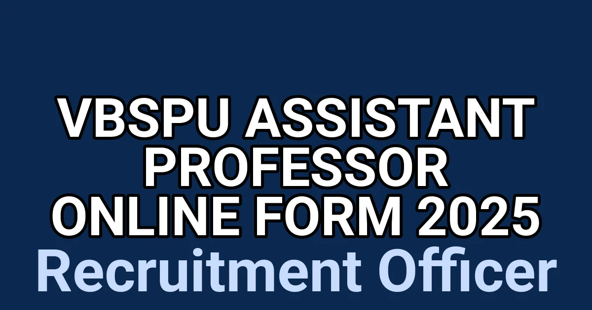 VBSPU Assistant Professor Online Form 2025