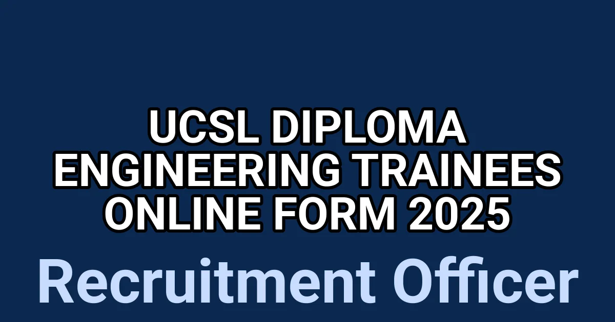 UCSL Diploma Engineering Trainees Online Form 2025