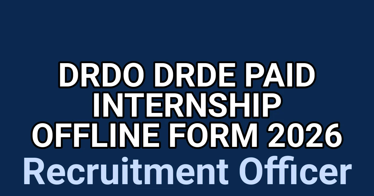 DRDO DRDE Paid Internship Offline Form 2026