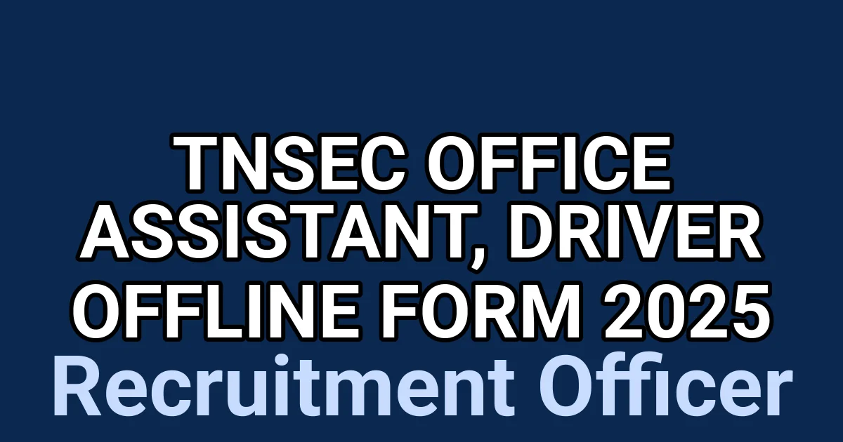 TNSEC Office Assistant, Driver Offline Form 2025