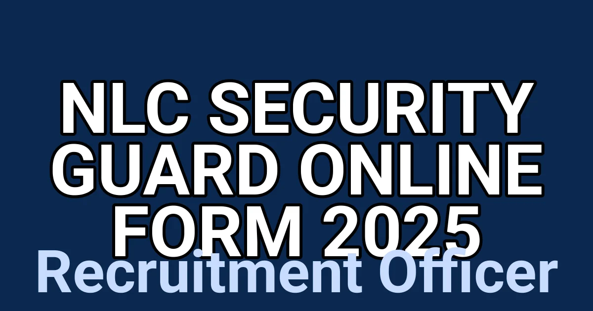 NLC Security Guard Online Form 2025