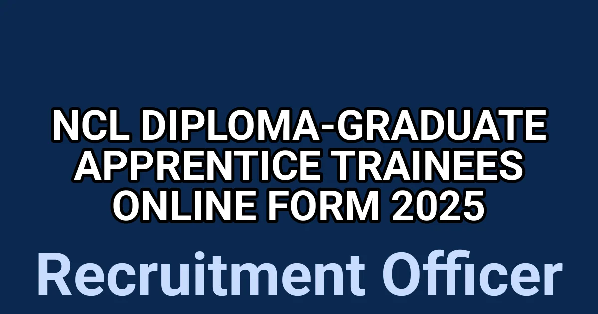 NCL Diploma-Graduate Apprentice Trainees Online Form 2025