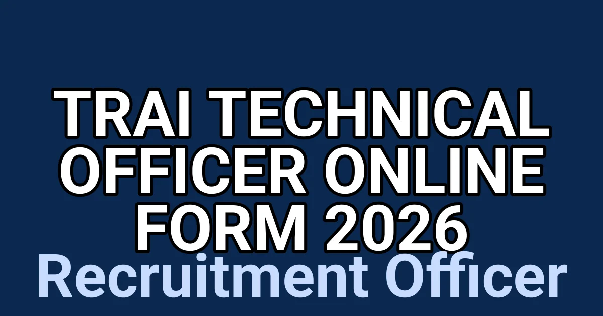 TRAI Technical Officer Online Form 2026