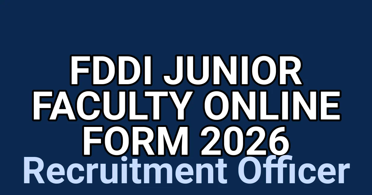 FDDI Junior Faculty Online Form 2026