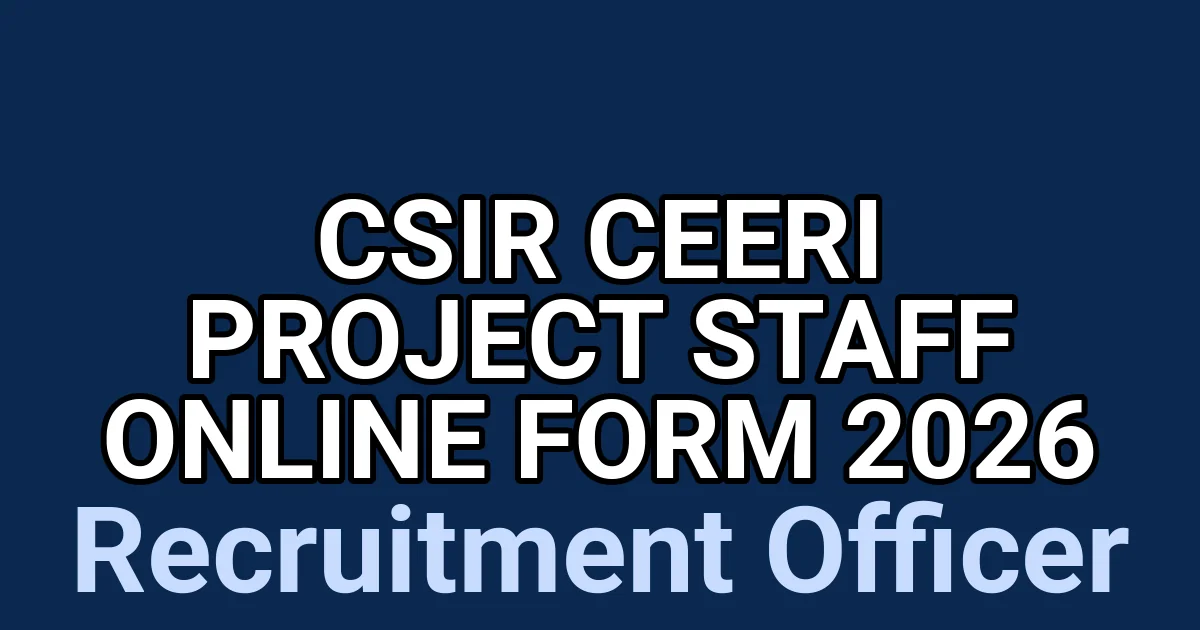 CSIR CEERI Project Staff Online Form 2026