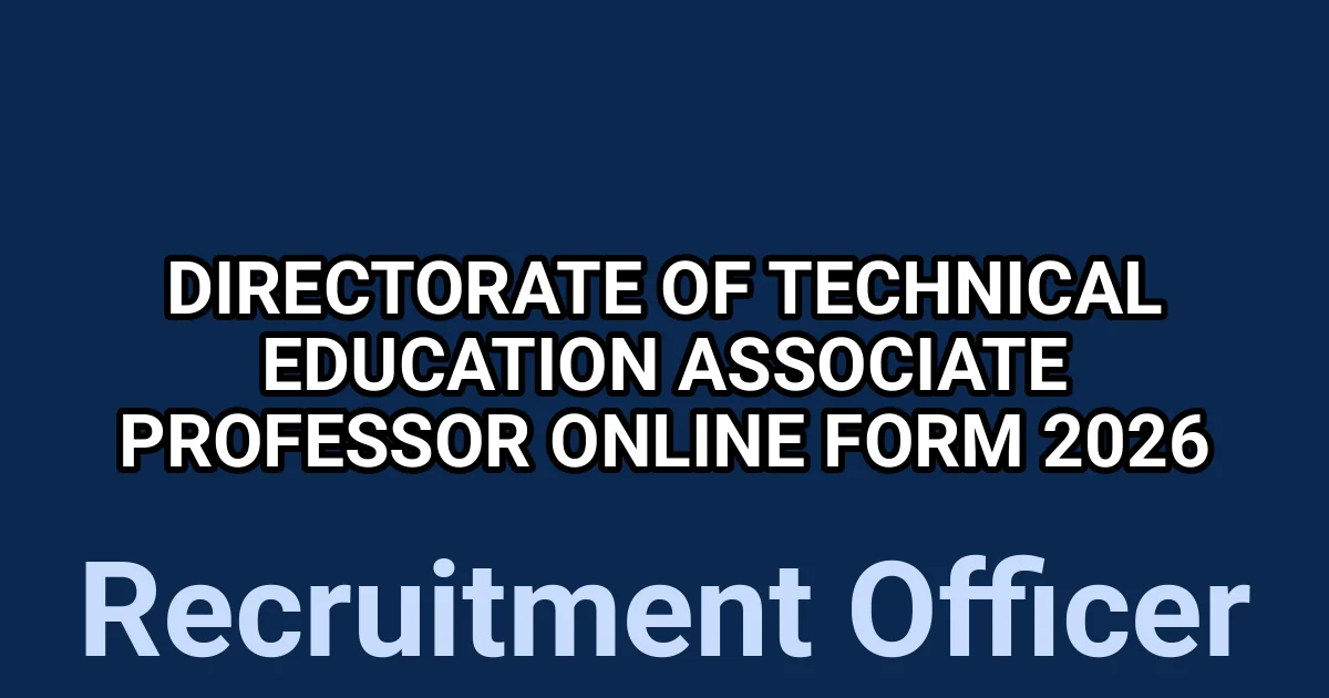 Directorate of Technical Education Associate Professor Online Form 2026