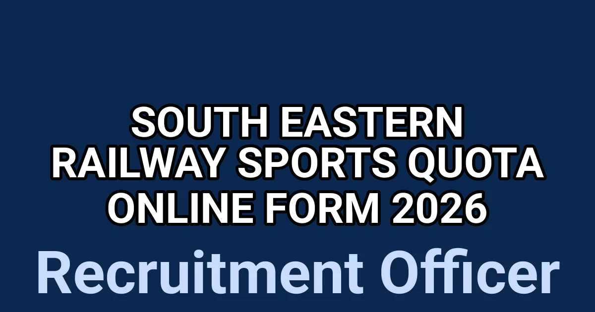 South Eastern Railway Sports Quota Online Form 2026