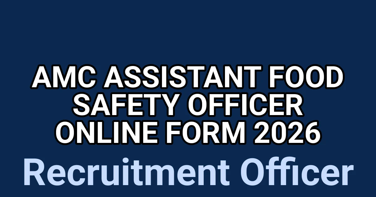 AMC Assistant Food Safety Officer Online Form 2026