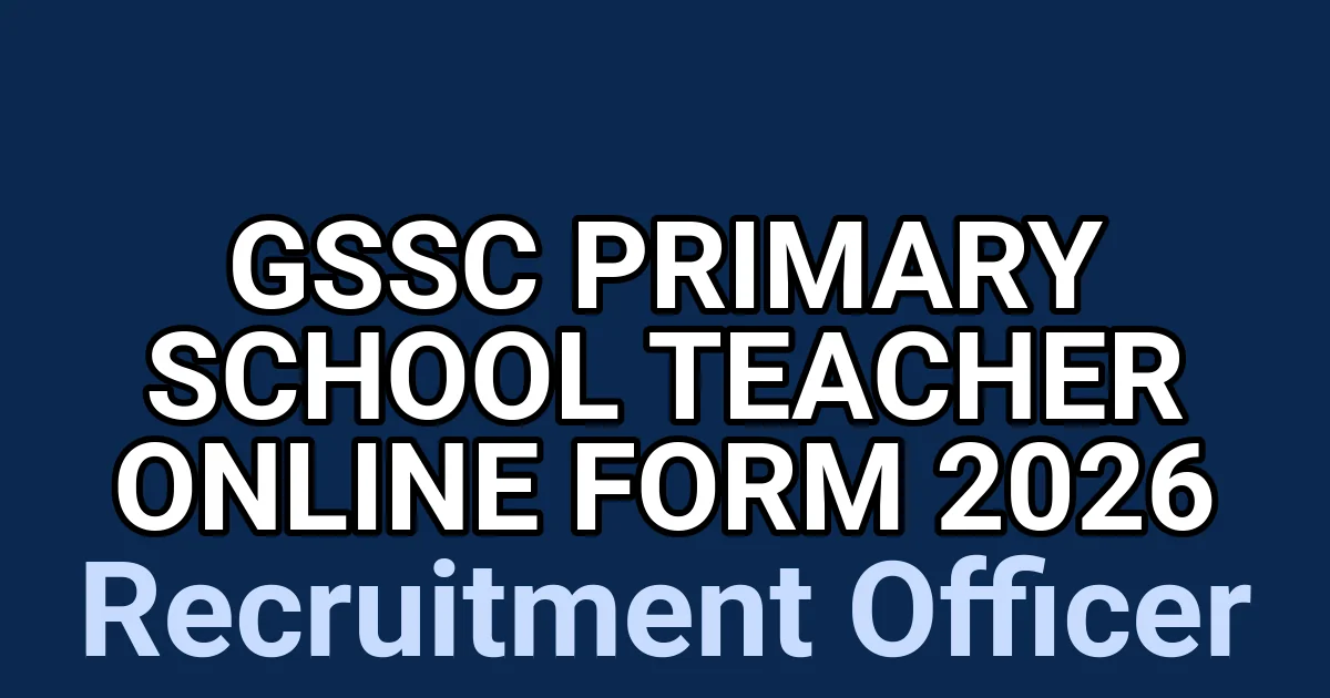 GSSC Primary School Teacher Online Form 2026