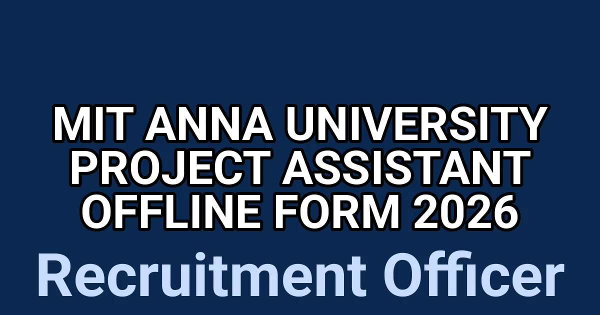 MIT Anna University Project Assistant Offline Form 2026