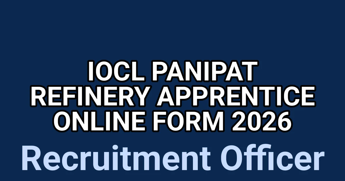 IOCL Panipat Refinery Apprentice Online Form 2026
