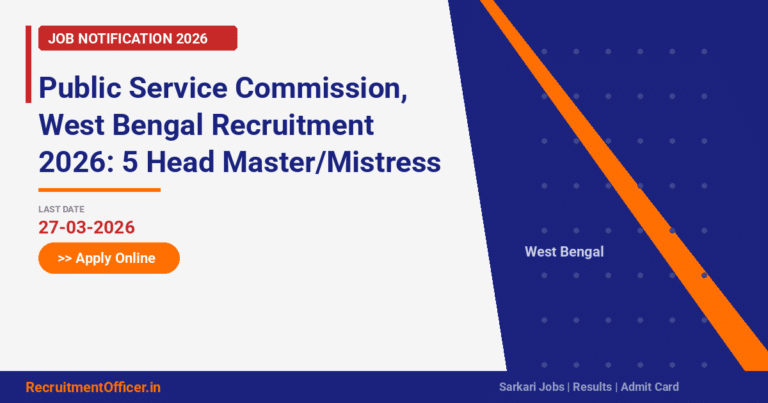 Public Service Commission, West Bengal Recruitment 2026: 5 Head Master ...